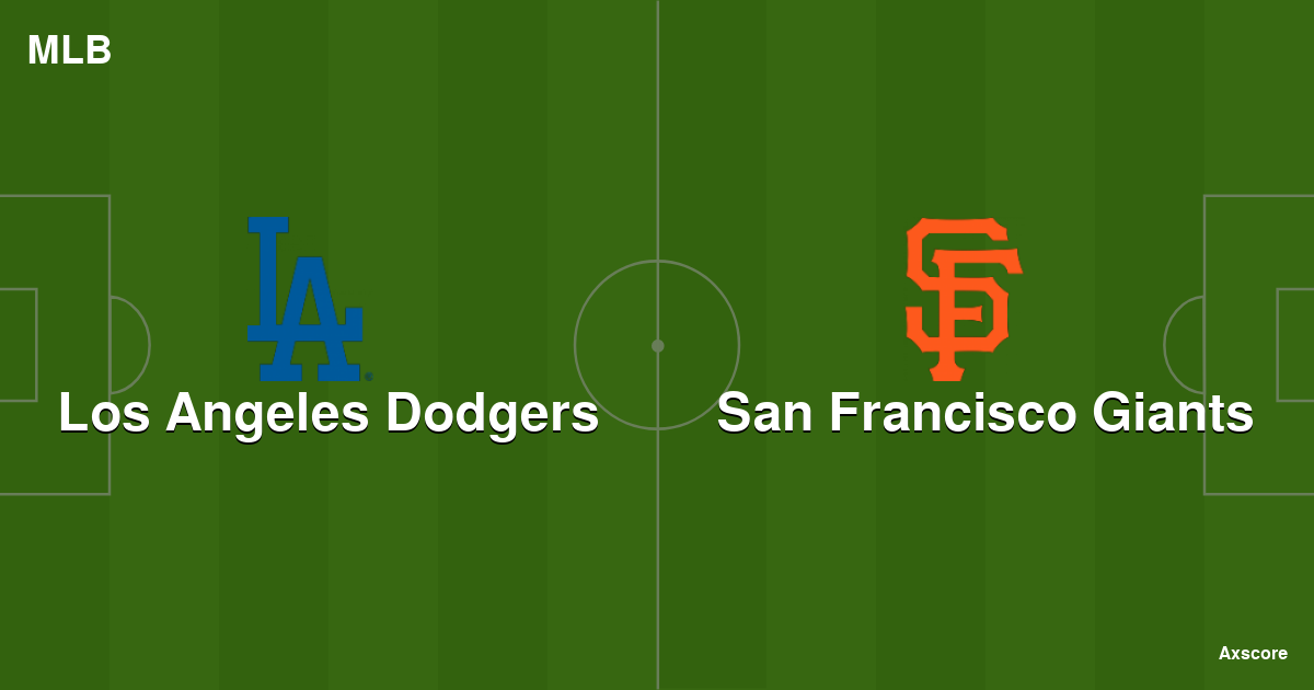 Axscore | Los Angeles Dodgers vs San Francisco Giants livestream, H2H and lineups 12-07-2025